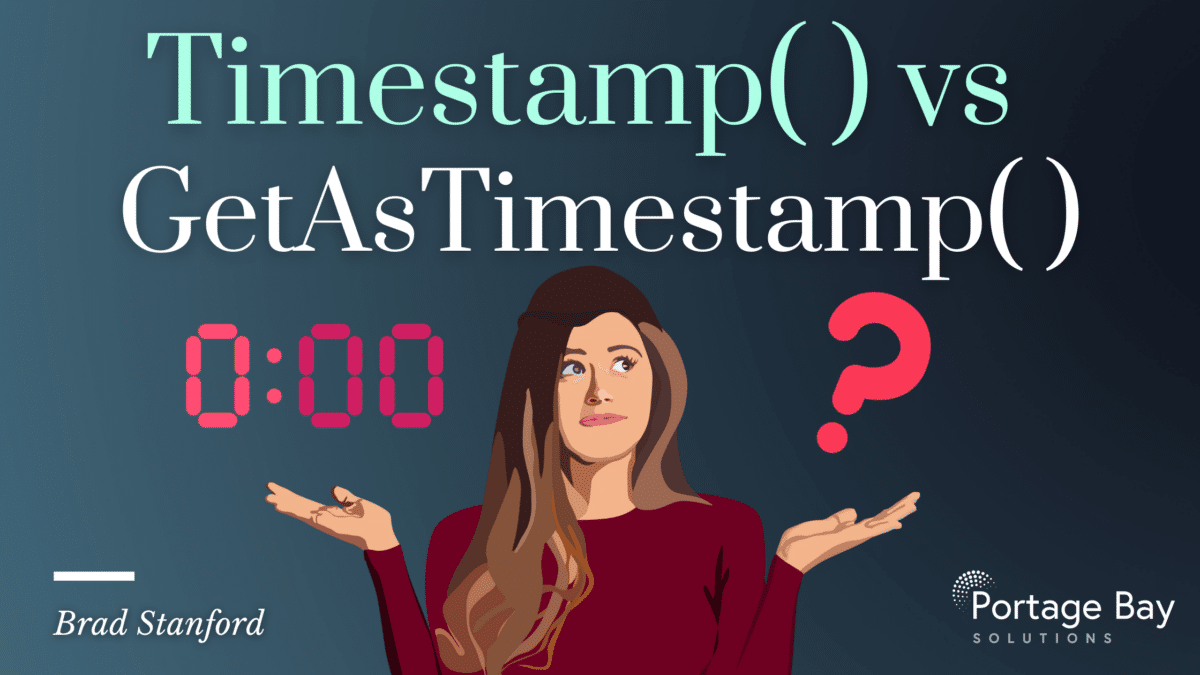 A Matter of Minutes: Timestamp vs. GetAsTimestamp | Portage Bay ...