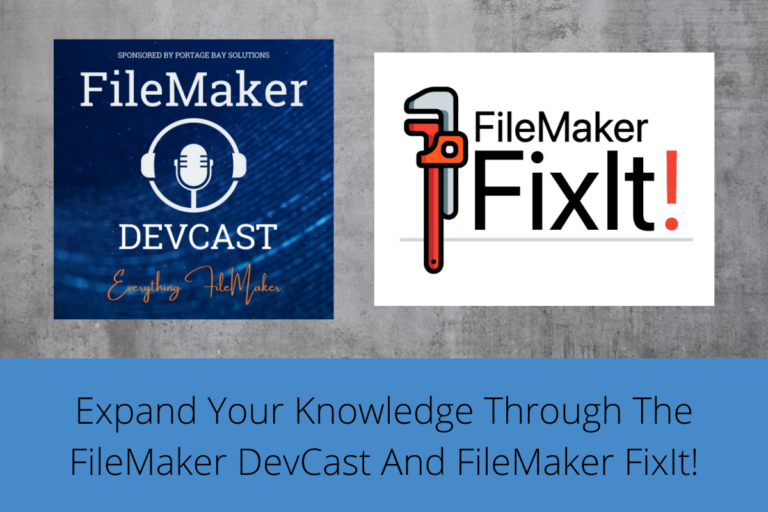 Expand Your Knowledge Through The FileMaker DevCast And FileMaker FixIt! | Portage Bay Solutions ...